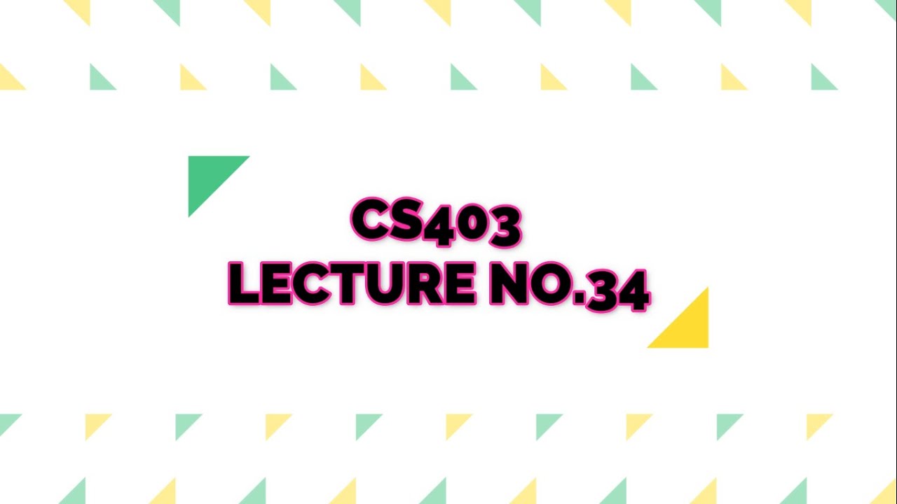 Cs403 Short Lecture 34 Ll Vu Leo Youtube