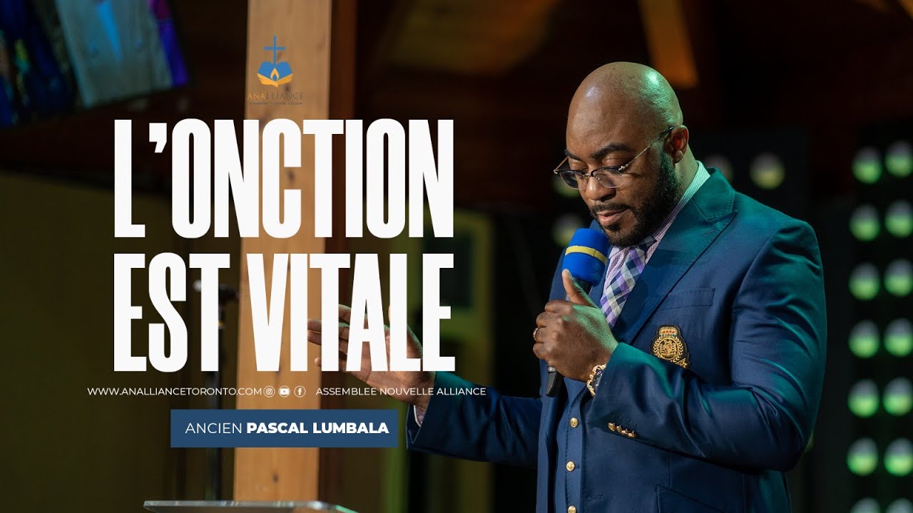 L'onction est Vitale | Ancien Pascal Lumbala - YouTube