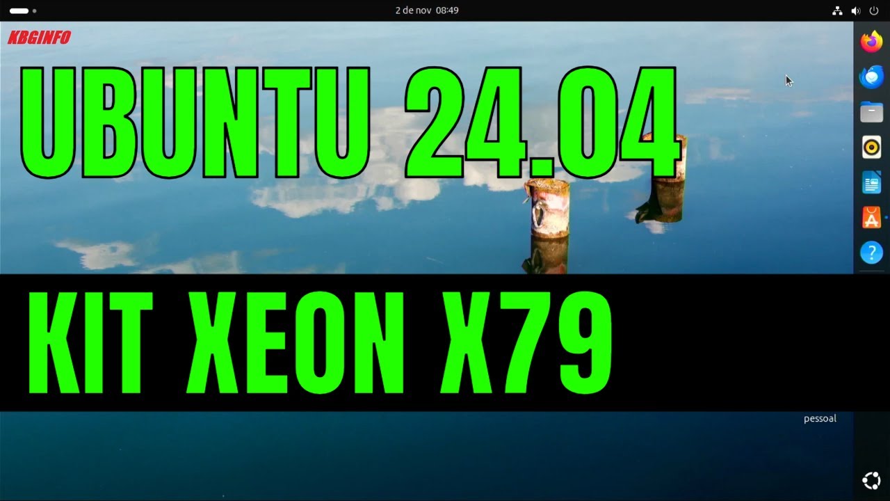 UBUNTU 24 04 KIT XEON X79 E XEON E5 2650 V2 - YouTube