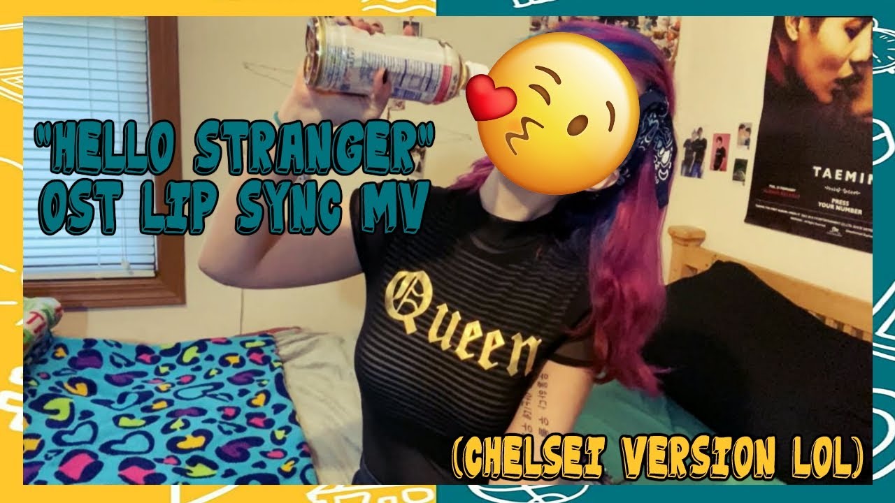 "Hello Stranger" OST "Kahit Na Anong Sabihin Ng Iba" Lip Sync MV ...
