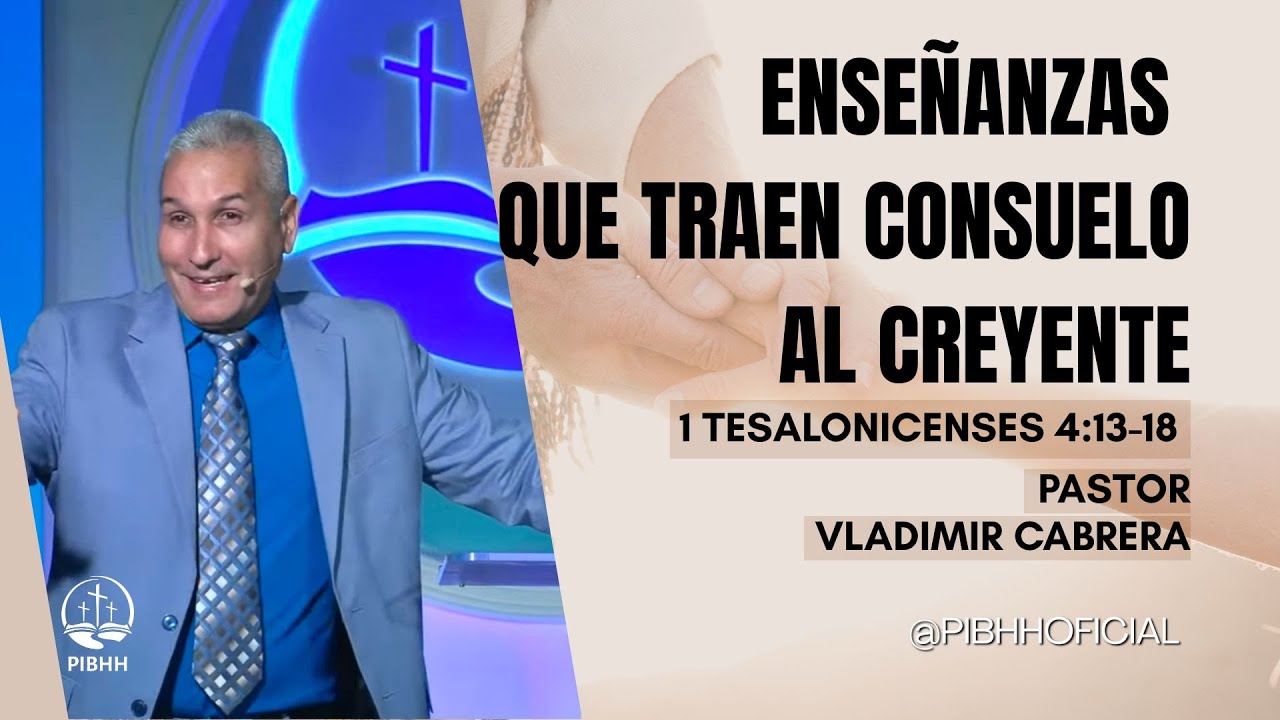 Enseñanzas que traen consuelo al creyente | Pastor Vladimir Cabrera ...