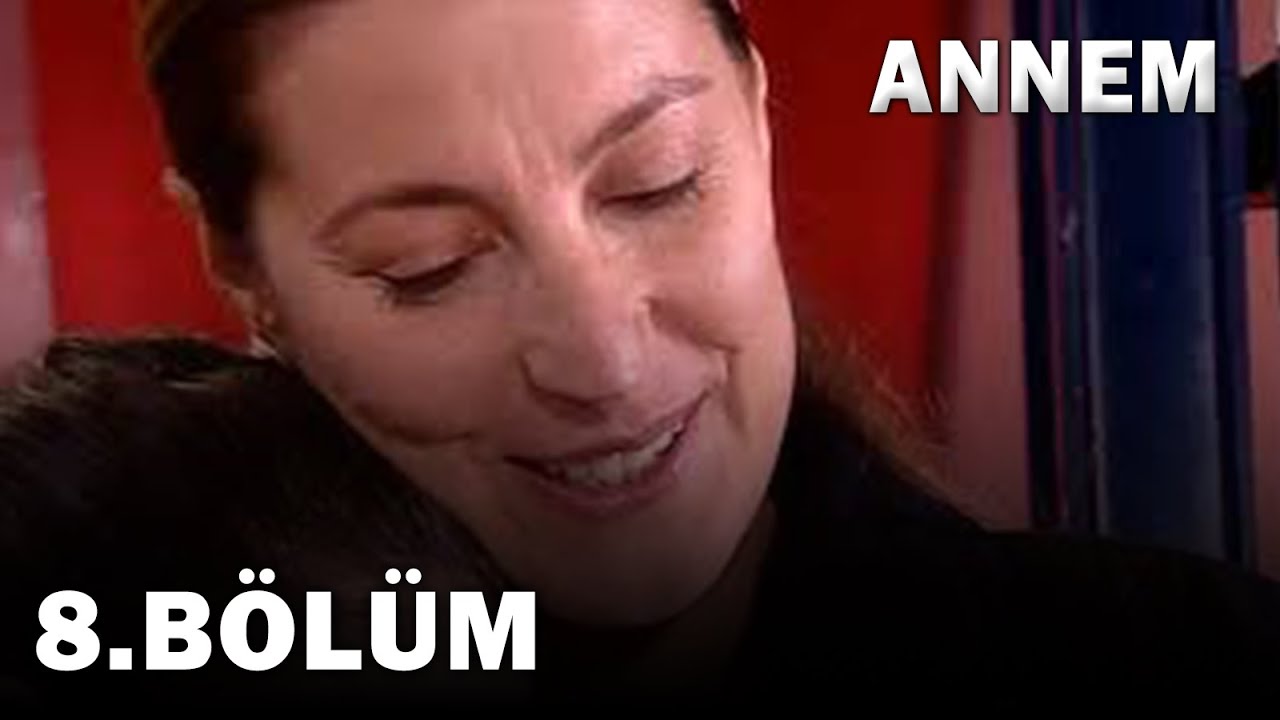 Annem 8. Bölüm - FULL Bölüm - YouTube