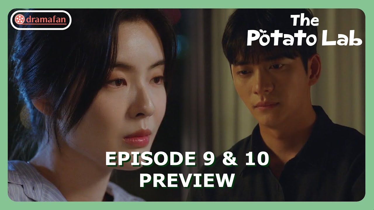 The Potato Lab Episode 9 - 10 Preview & Spoiler [ENG SUB] - YouTube
