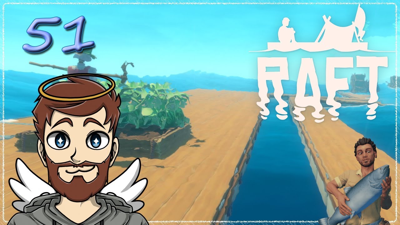 Raft #51 ⛵Frischer Ackerbau für den Treibstoffbau⛵ [Let's Play] [PC ...