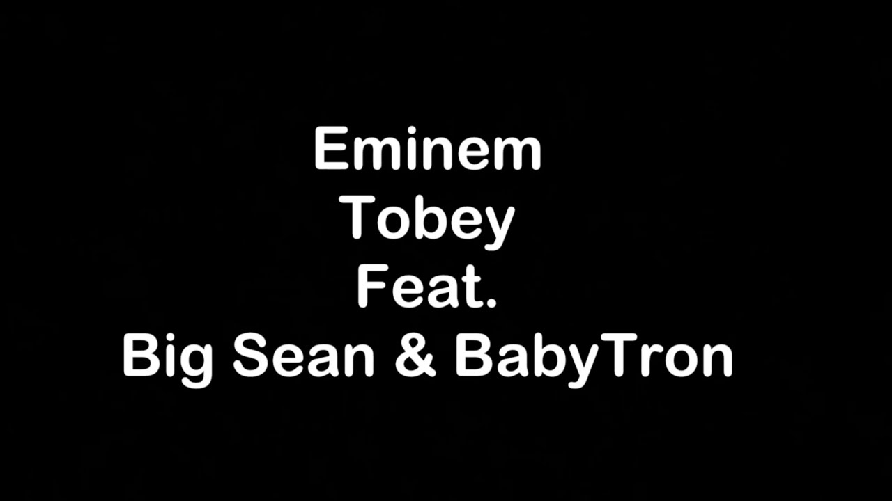 Eminem - Tobey ft. Big Sean & BabyTron [Lyrics] - YouTube Music