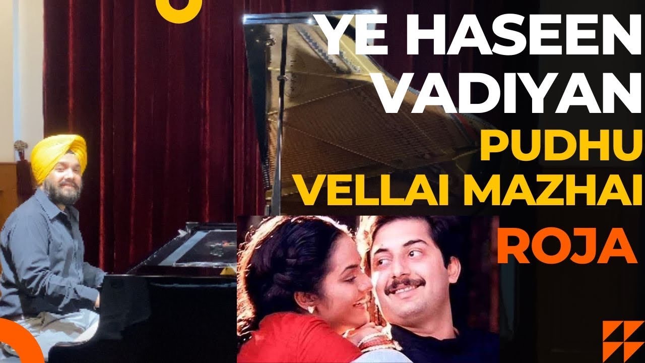 Yeh Haseen Vadiyan | Pudhu Vellai Mazhai | Roja | Piano Live Cover ...