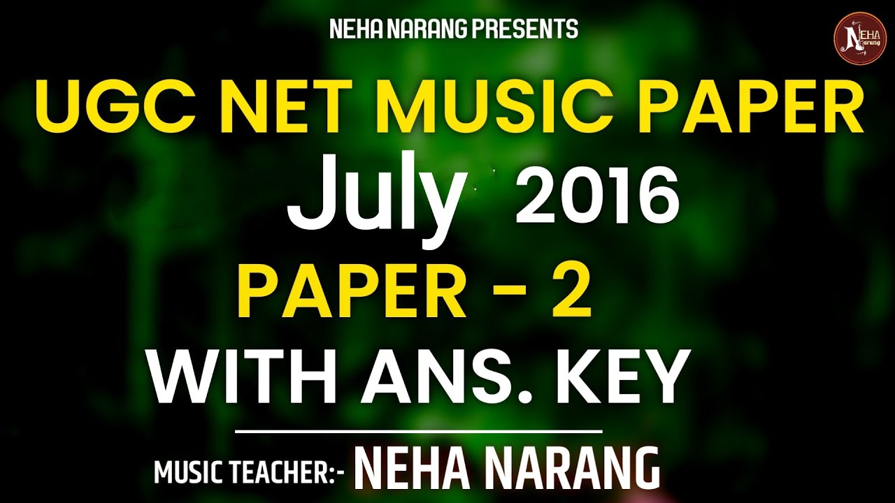 UGC Net Music Paper | July 2016 | Paper-2 | Ans key | Net | Nta | Music ...