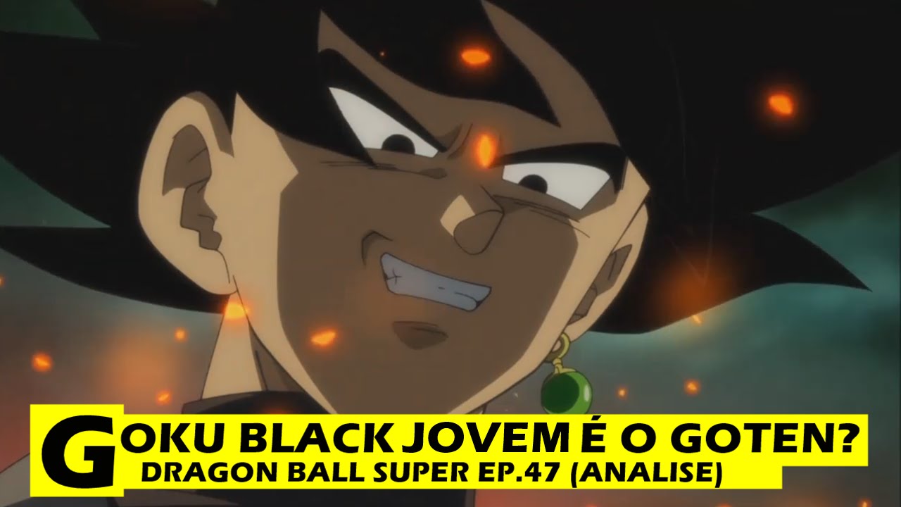 GOKU BLACK JOVEM É O GOTEN? DB Super ep.47 (análise) - YouTube