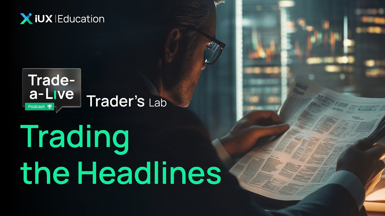 Trader's Lab | Trading on the Most Memorable News. | EP. 15 | # ...