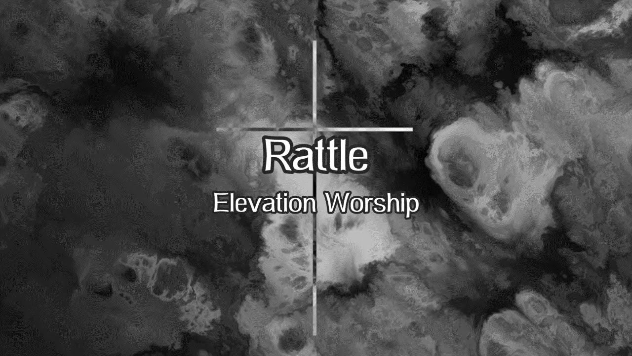 Rattle - Lyric Video - Elevation Worship - YouTube