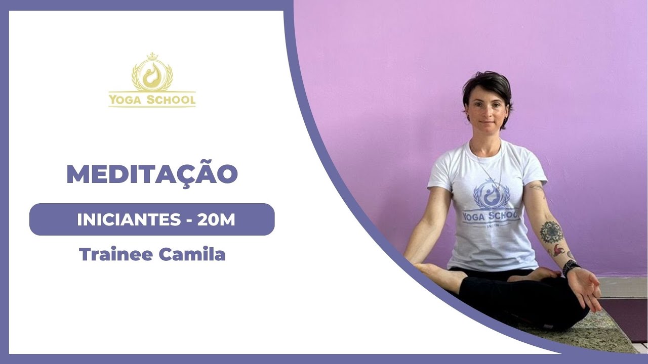Yôga - Meditação (20m) - Trainee Camila - Aluna em Treinamento - YouTube