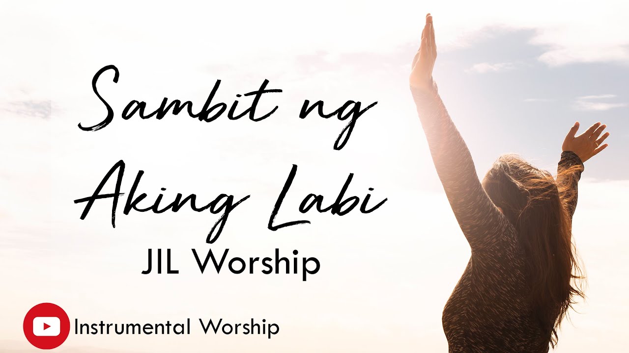 Sambit ng Aking Labi Instrumental Worship Lyrics Video - Marlon ...