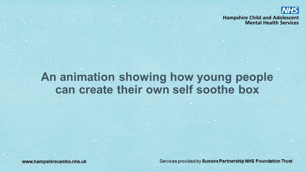 Hampshire CAMHS - Make Your Own Self Soothe Box - YouTube