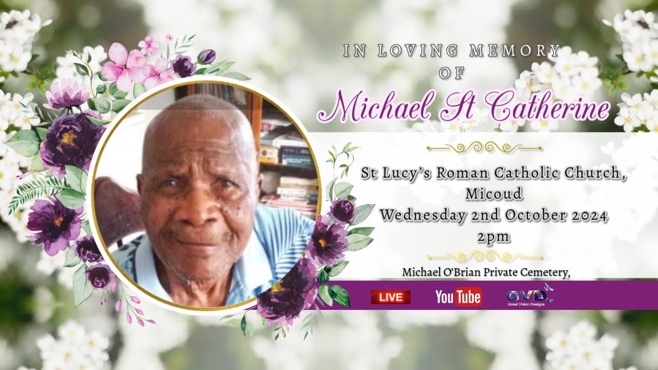 In Loving Memory of Michael St Catherine - YouTube