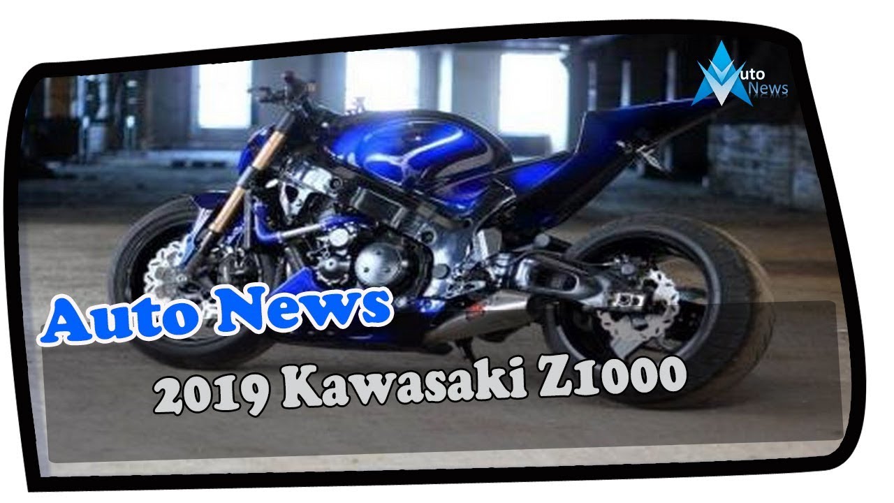 LOOK THIS !!!2019 Kawasaki Z1000 New Model has Revealed - YouTube