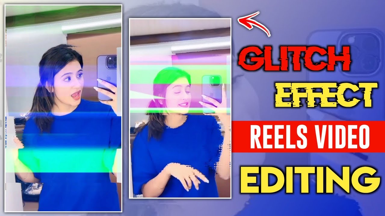 Glitch Effect Video Editing | Instagram Glitch Effect Reel Video ...