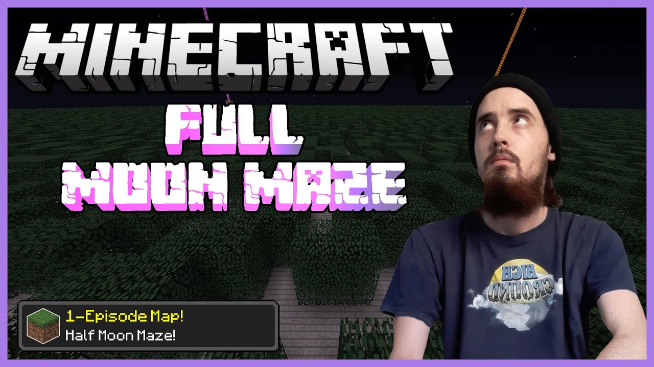 Minecraft: Full Moon Maze - Why Didn't I Upload on Saturday? - YouTube
