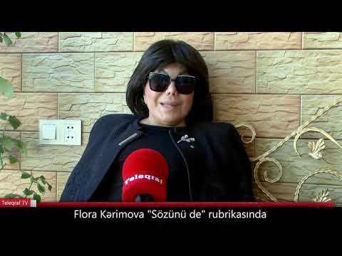 Flora Kərimova onu xilas edən şəxsdən danışdı: \