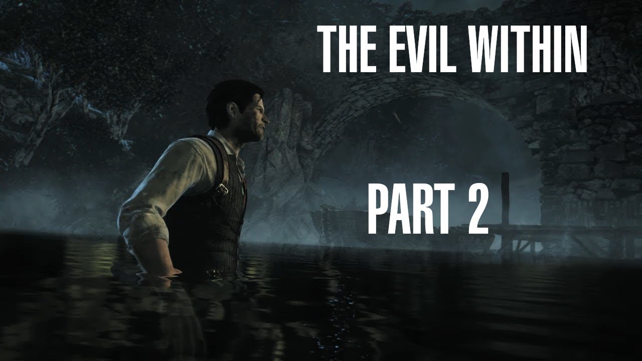 The Evil Within - Part 2 | PSYCHOLOGICAL HORROR 60FPS GAMEPLAY | - YouTube