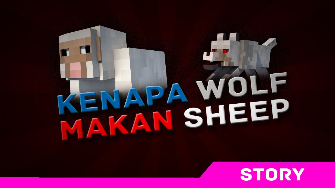 Kenapa Wolf Makan Sheep - Minecraft Untold Story (RIP ENGLISH) - YouTube