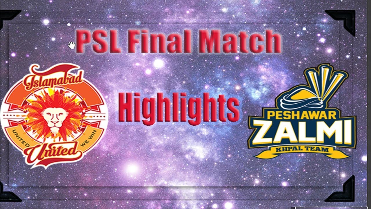 PSL final Match Highlights|PSL final match 2018| PSL Final Match ...