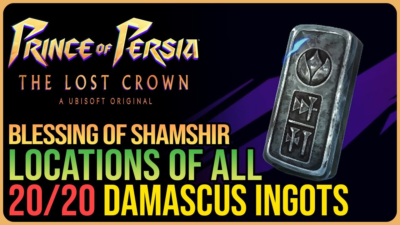 All Azure Damascus Ingot Locations – Prince of Persia The Lost Crown ...