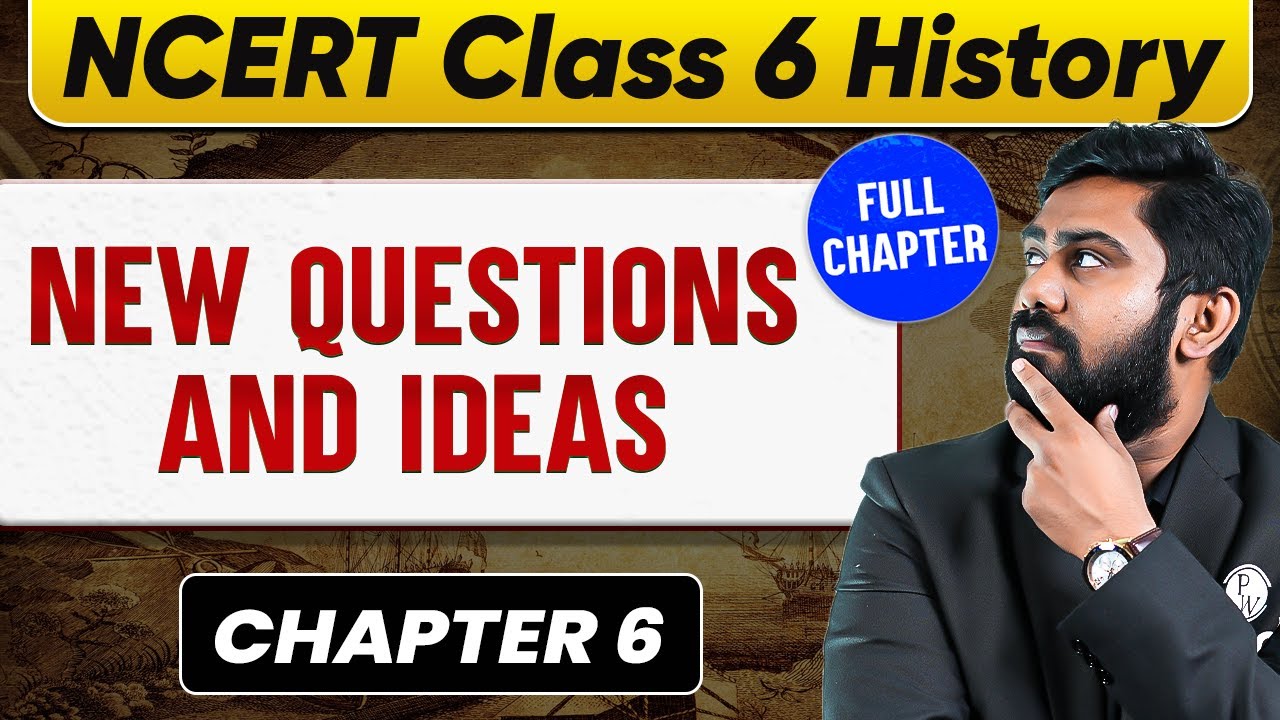 New Questions And Ideas FULL CHAPTER | Class 6 History Chapter 6| UPSC ...