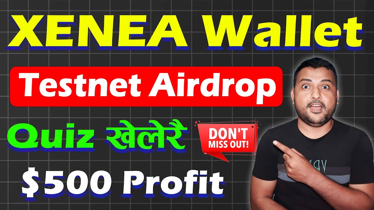 🔥Xenea Wallet Testnet Airdrop | Xenea Wallet Daily Quiz Answer | XENEA ...