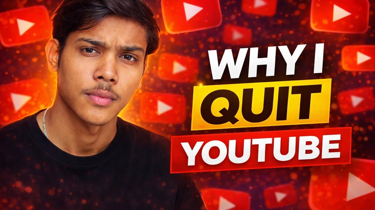 Why I Quit YouTube | Last Video? - YouTube