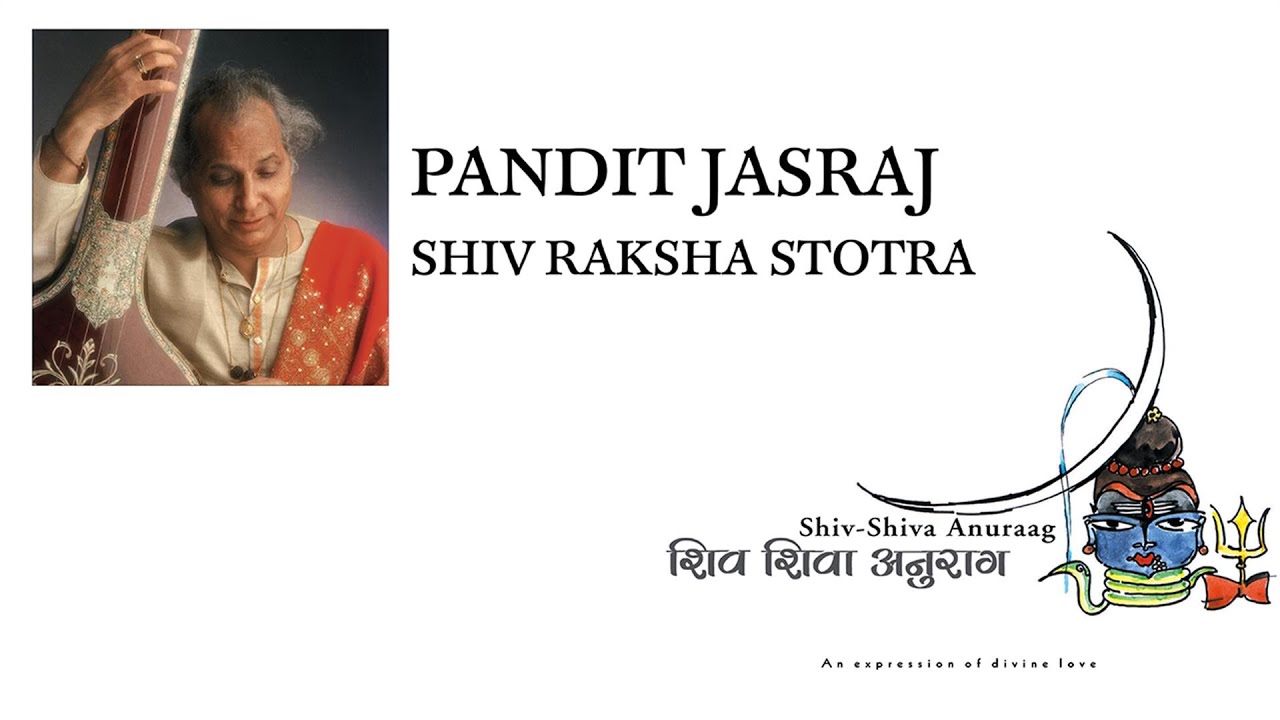 Pandit Jasraj - Shiv Raksha Stotra - YouTube