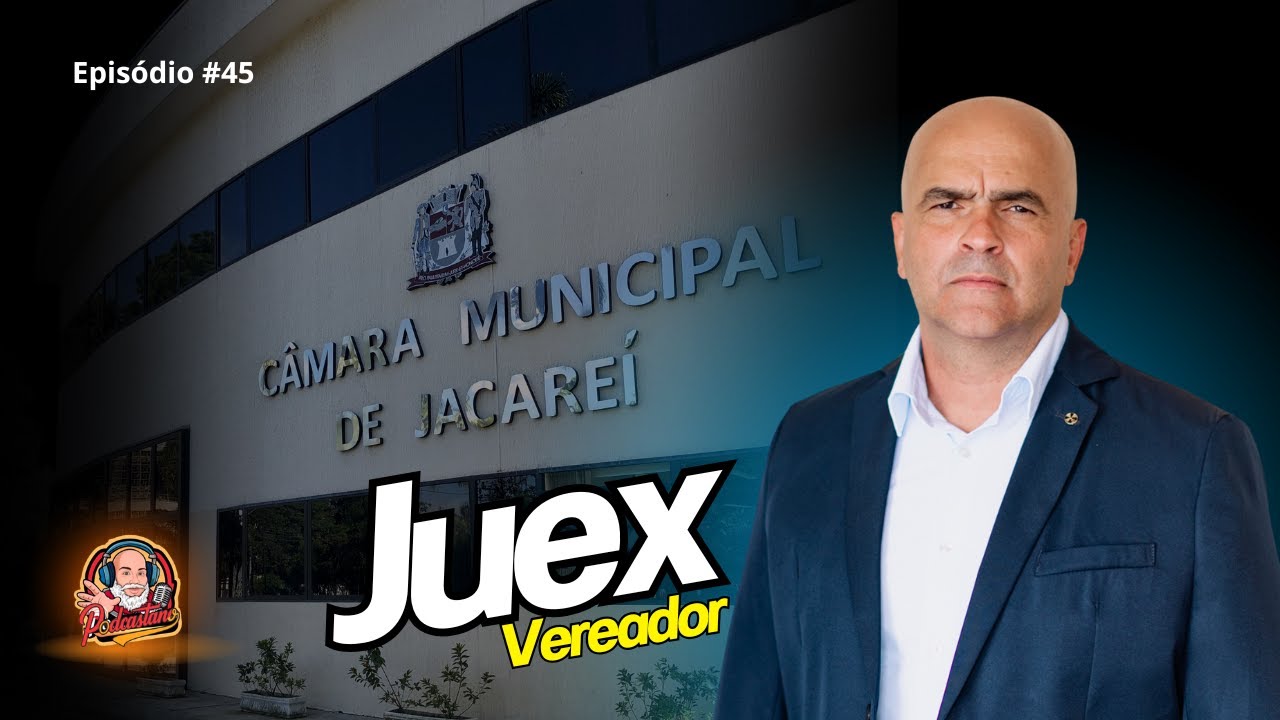 Juex Almeida no Podcastano#45 Política, Projetos e Desafios em Jacareí ...