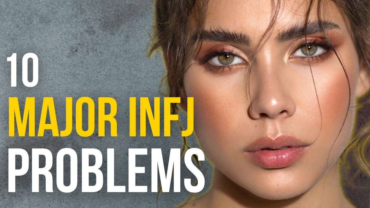 INFJ - 10 Major Problems With The INFJ Personality Type - YouTube