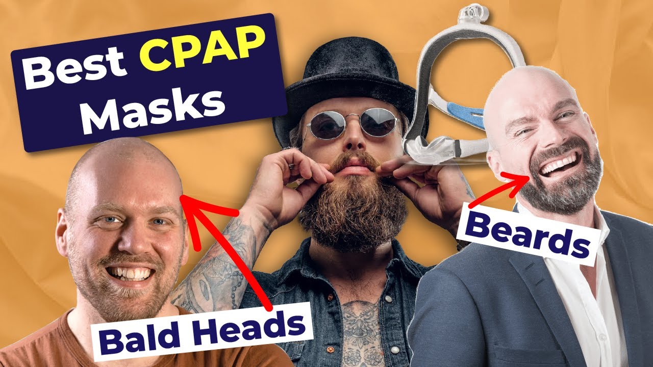 Best CPAP Masks for Beards and Bald Heads - YouTube