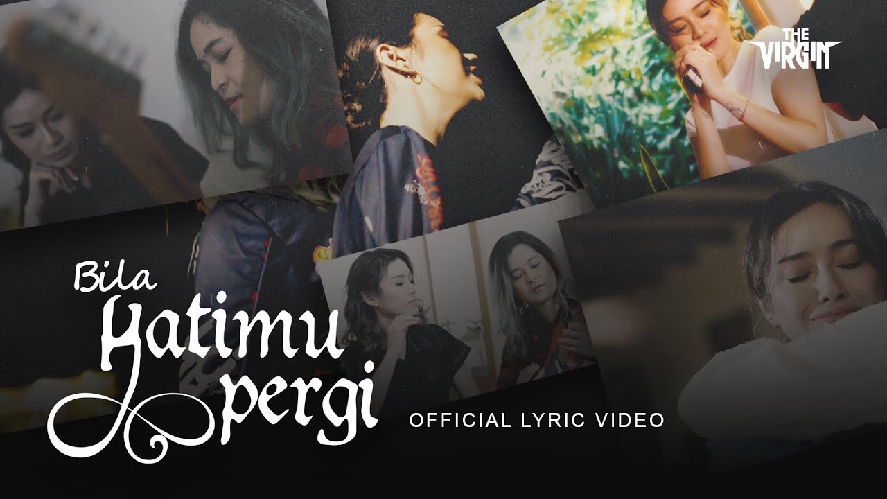 The Virgin - Bila Hatimu Pergi (Official Lyric Video) - YouTube