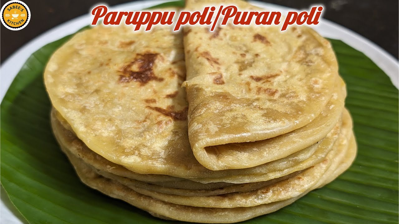 Paruppu Poli Recipe | Puran Poli | Sweet Poli | Sabees Kitchen - YouTube