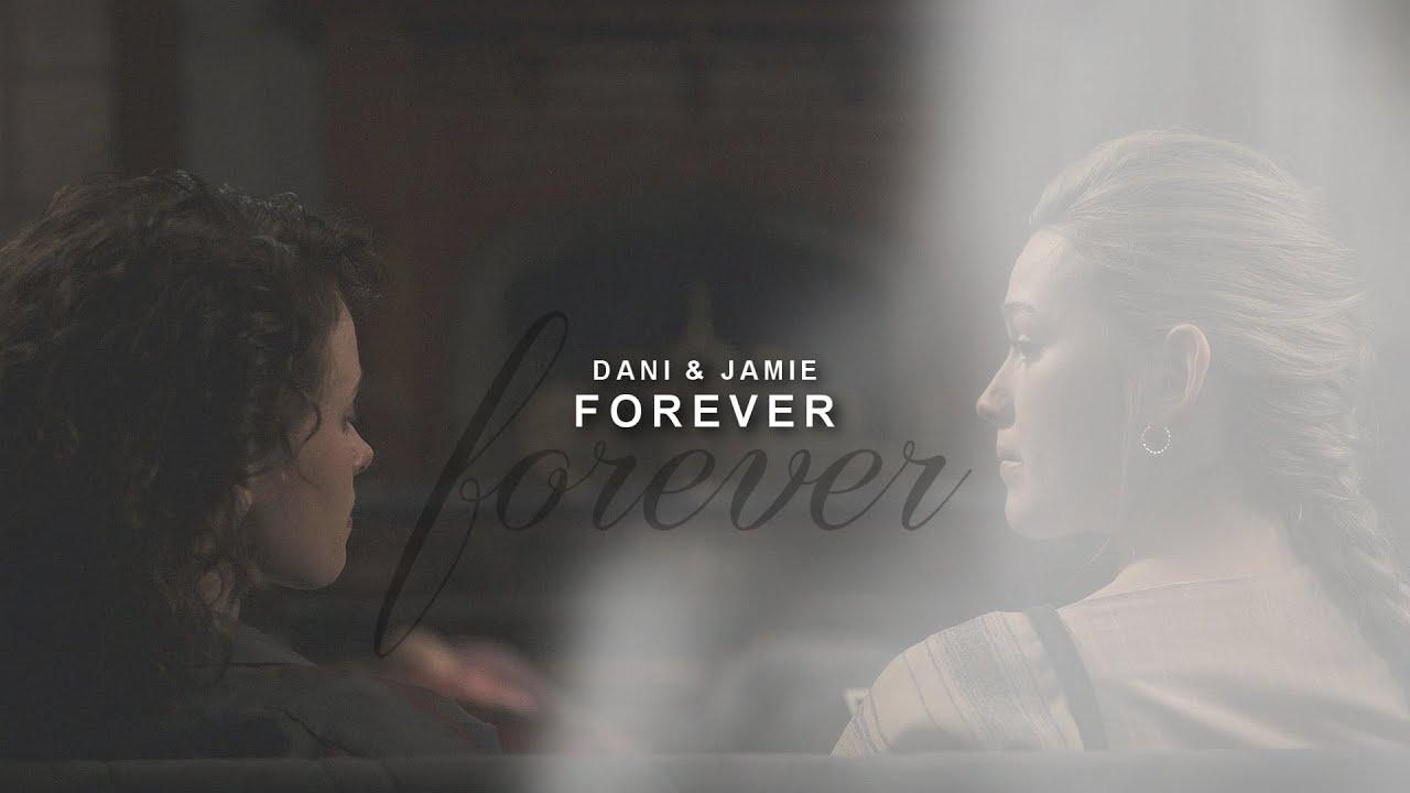 Dani + Jamie | Forever - YouTube