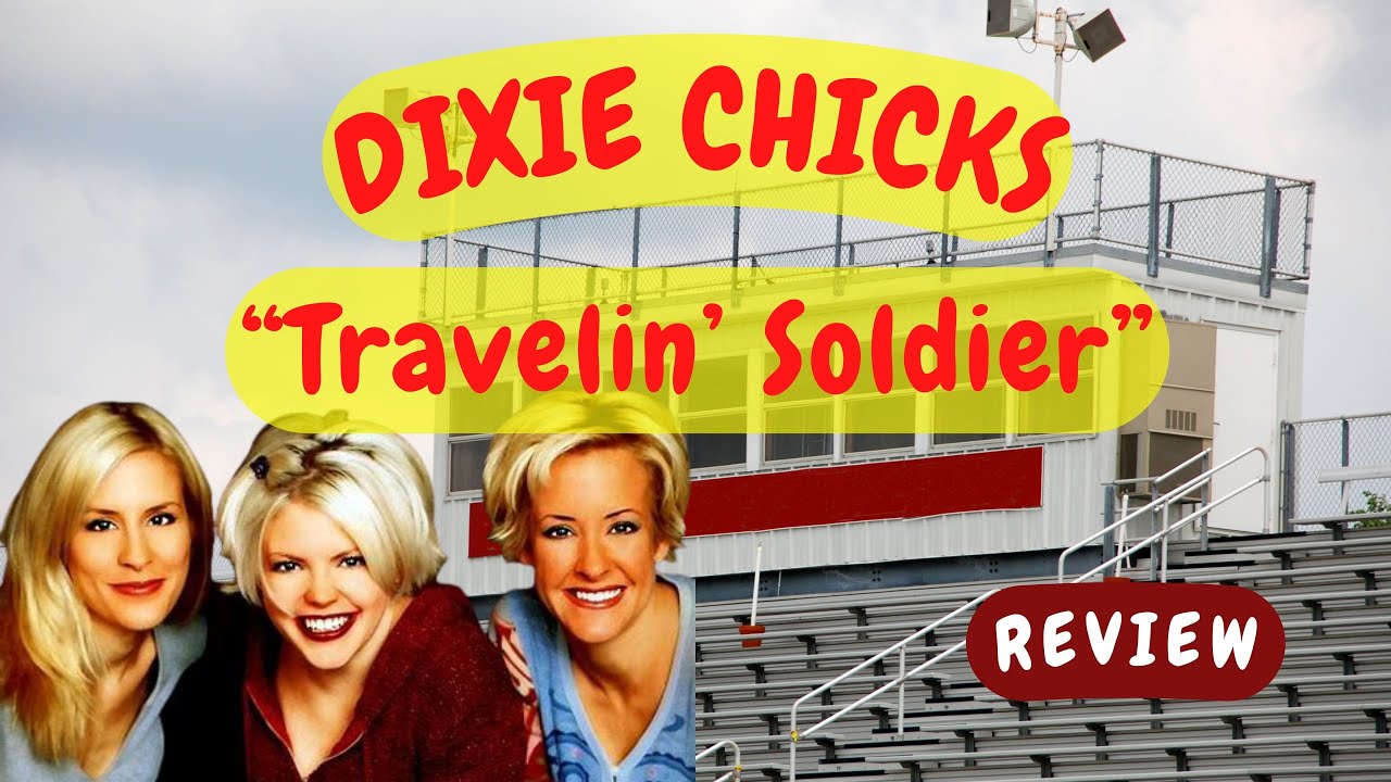 Dixie Chicks -- Travelin' Soldier [REACTION/GIFT] - YouTube