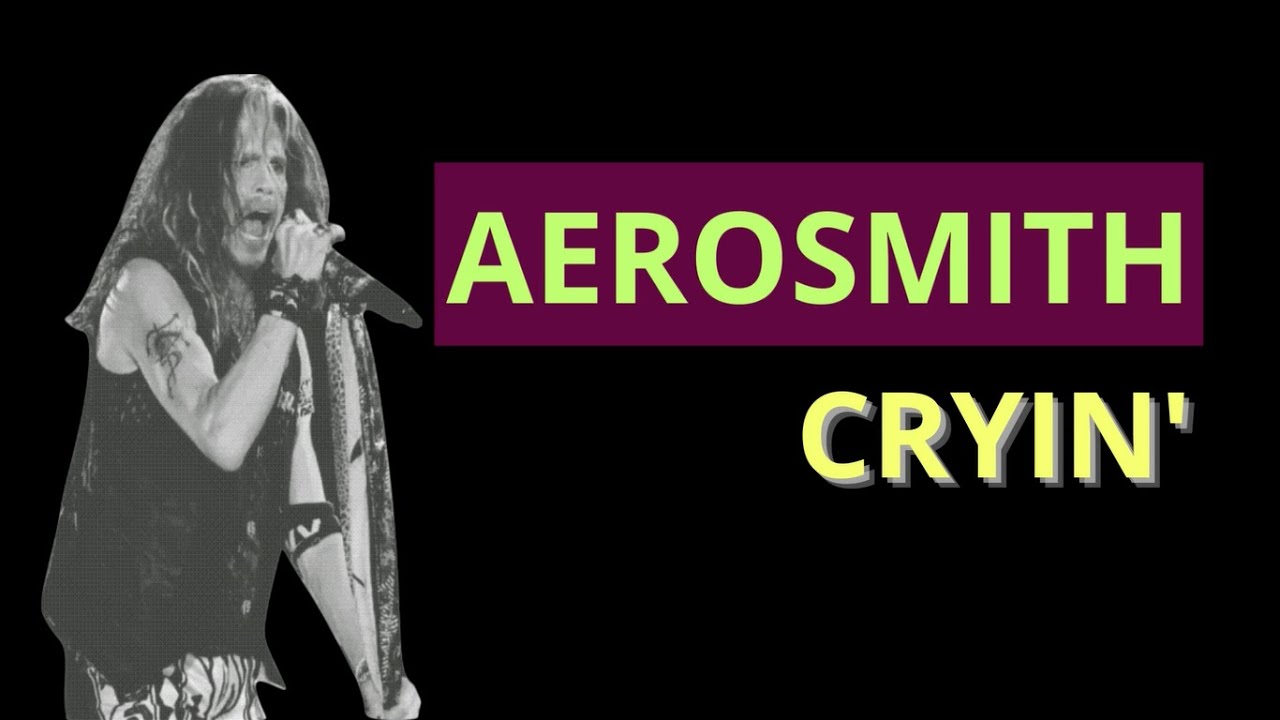 AEROSMITH CRYIN' "LYRICS" - YouTube