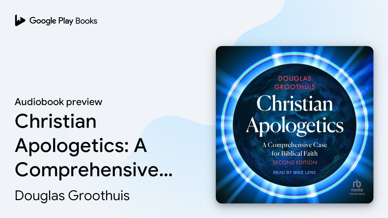 Christian Apologetics: A Comprehensive Case for… by Douglas Groothuis ...
