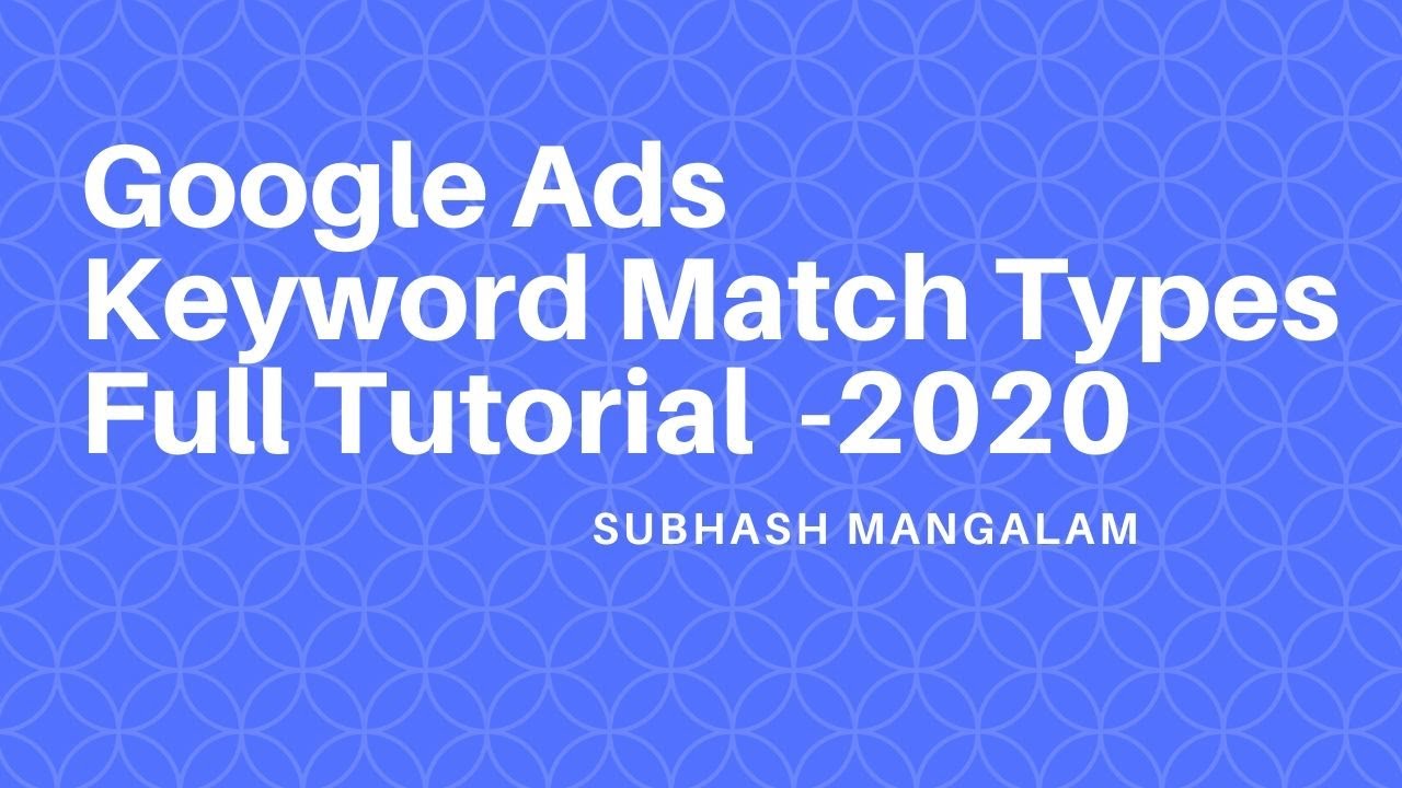 Keyword Match Types in Google Ads - 2020 - YouTube