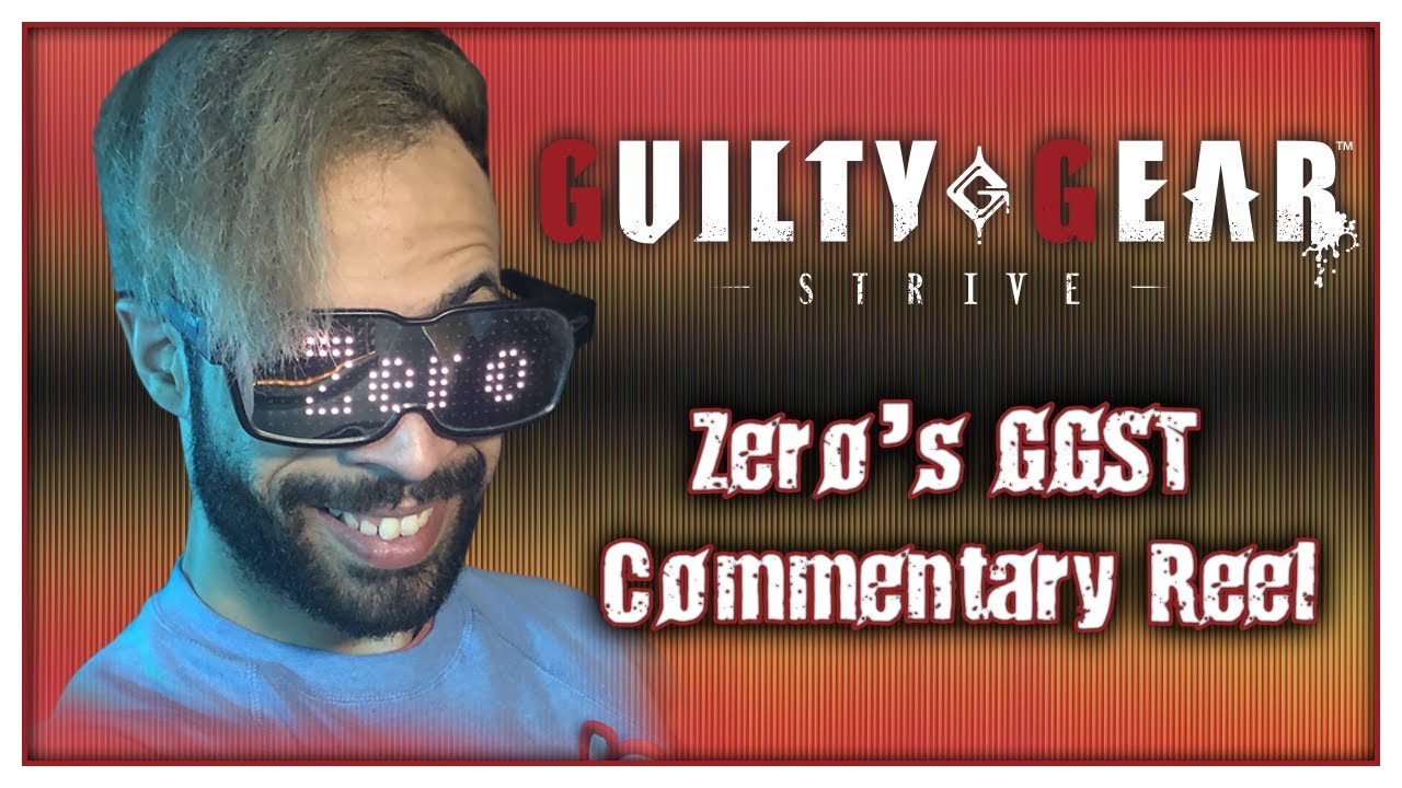Zero's Guilty Gear Strive Commentary Reel - YouTube
