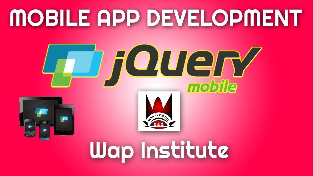 Jquery Mobile App Development Part 1 Hosted By Wap Institute Powered By Sweetus Media Youtube