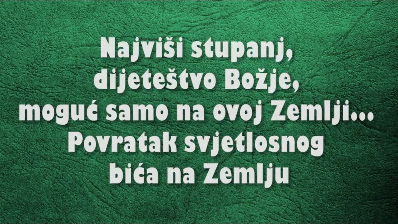 O REINKARNACIJI - 5. Najviši stupanj, dijeteštvo Božje, samo na Zemlji ...