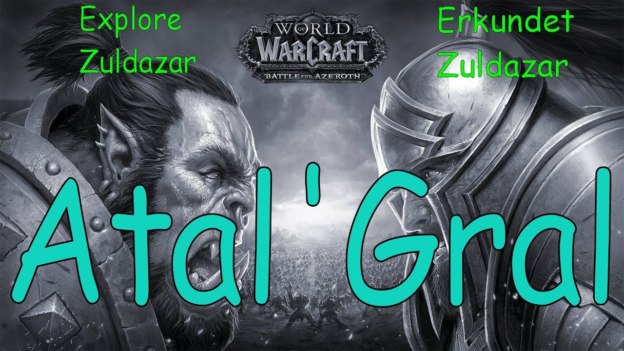 WoW - Atal'Gral - Erkundet Zuldazar / Explore Zuldazar - YouTube
