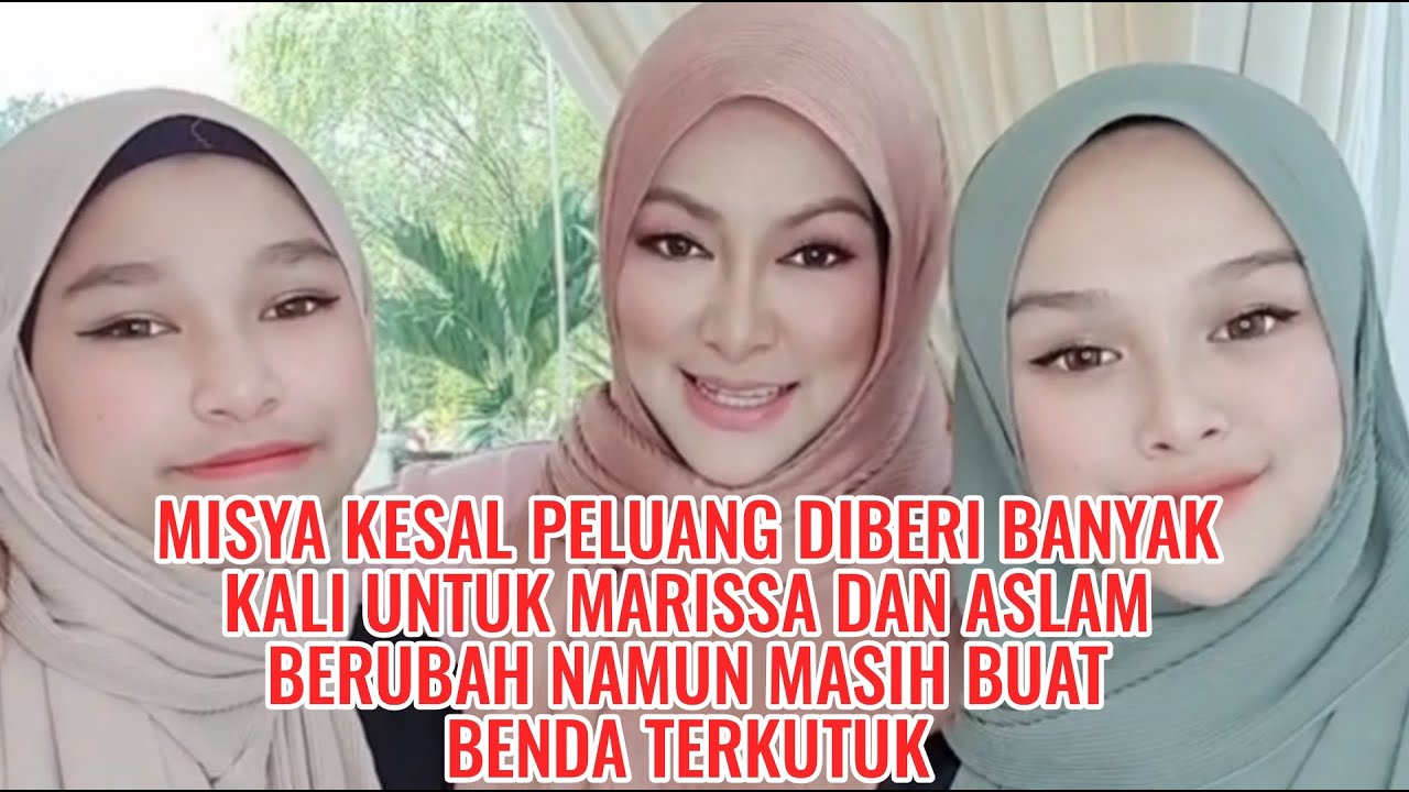 Misya kesal peluang diberi banyak kali utk Marissa dan Aslam berubah ...