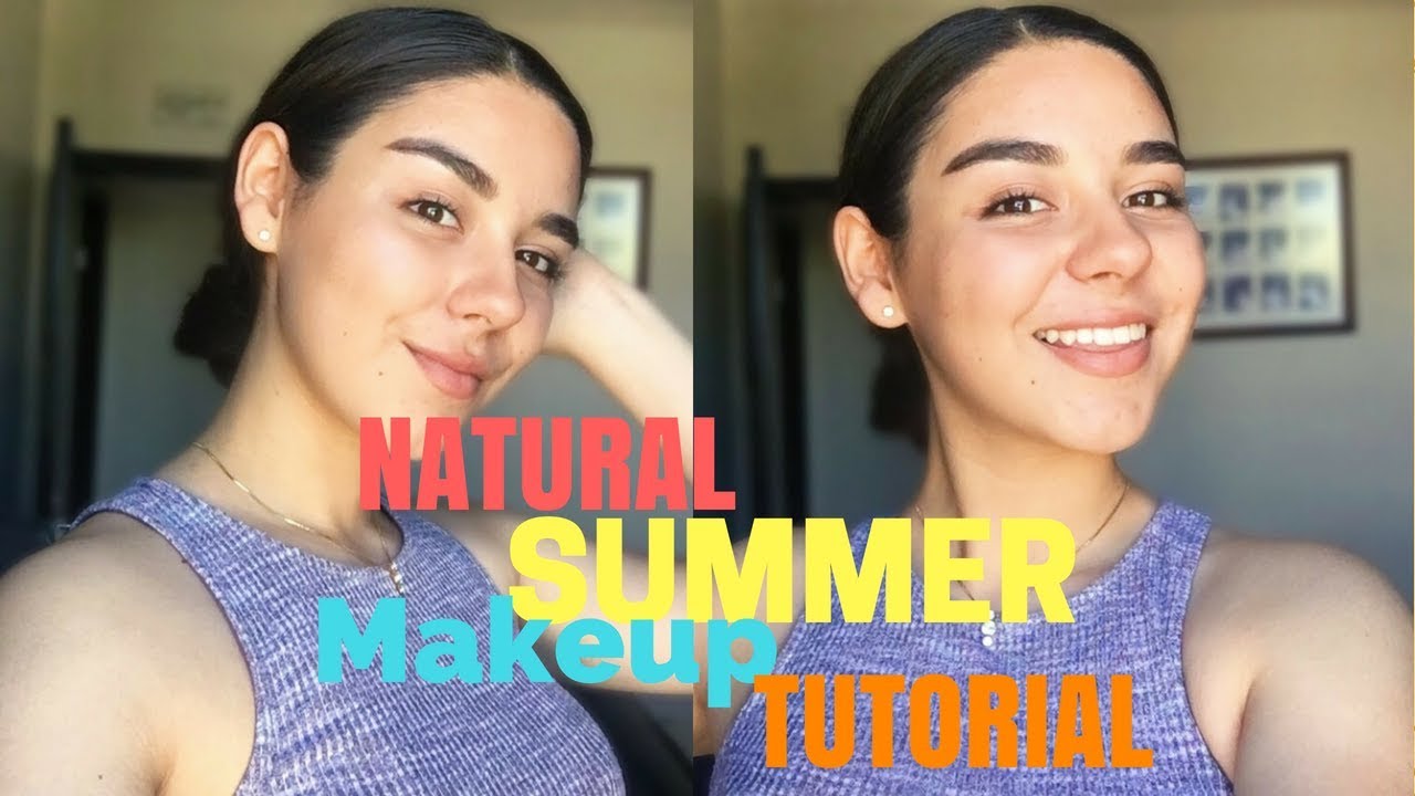 MAKE UP NO MAKEUP TUTORIAL (BEST SUMMER MAKEUP) - YouTube