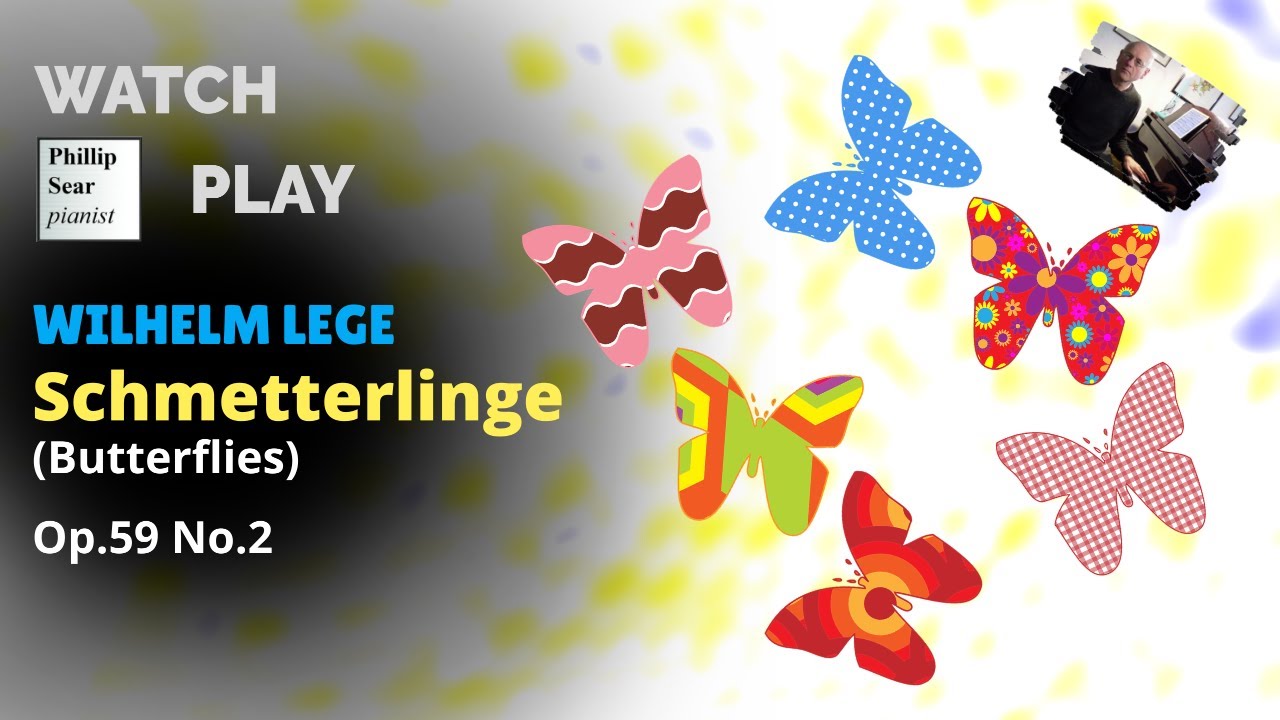 Wilhelm Lege: Schmetterlinge (Butterflies), Op.59 No.2 - YouTube