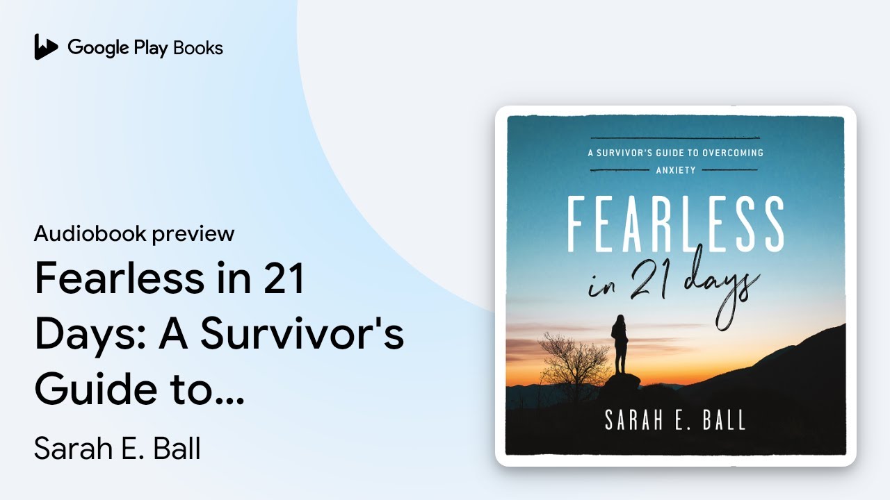 Fearless in 21 Days: A Survivor's Guide to… by Sarah E. Ball ...