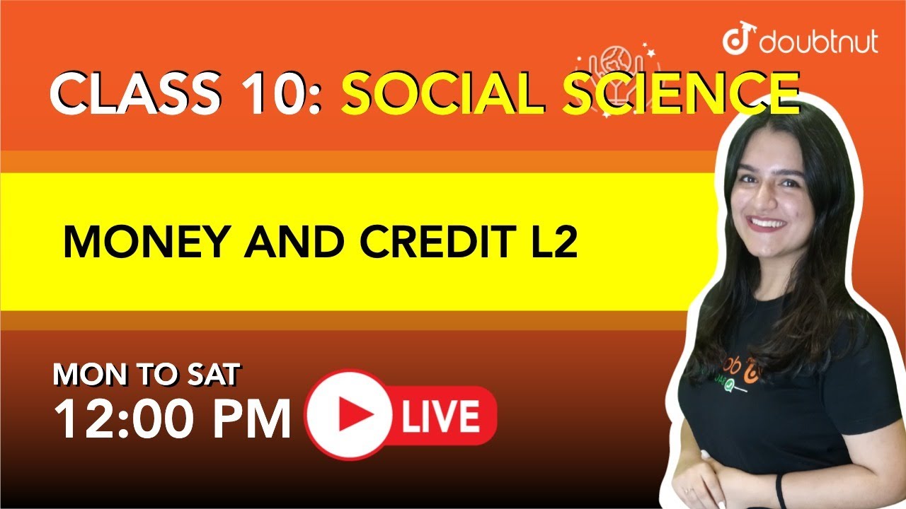 MONEY AND CREDIT CBSE Class 10 Social Science 12PM Class By money-and-credit-cbse-class-10-social-science-12pm-class-by