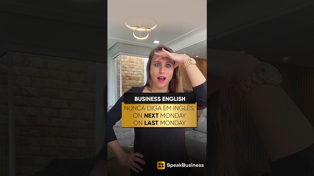 Nunca diga em inglês: On next Monday, on last monday - YouTube